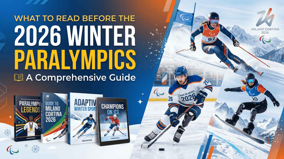What to Read Before the 2026 Winter Paralympics: A Comprehensive Guide ...